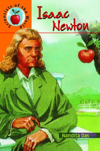 Isaac Newton (Scientists of the World) by Nandita Das | Goodreads