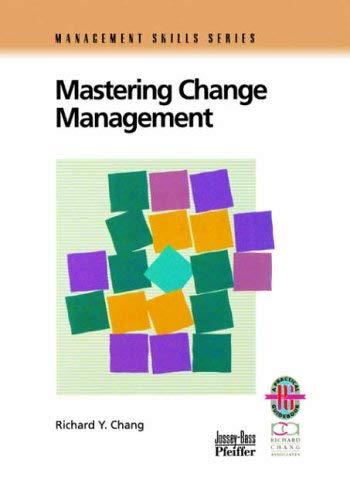 [(Mastering Change Management: A Practical Guide to Turning Obstacles into Opportunities ...
