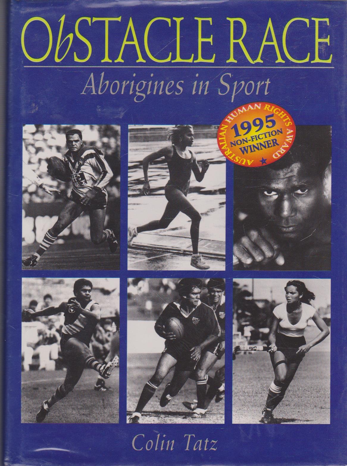 Obstacle Race: Aborigines in Sport by Colin Martin Tatz | Goodreads