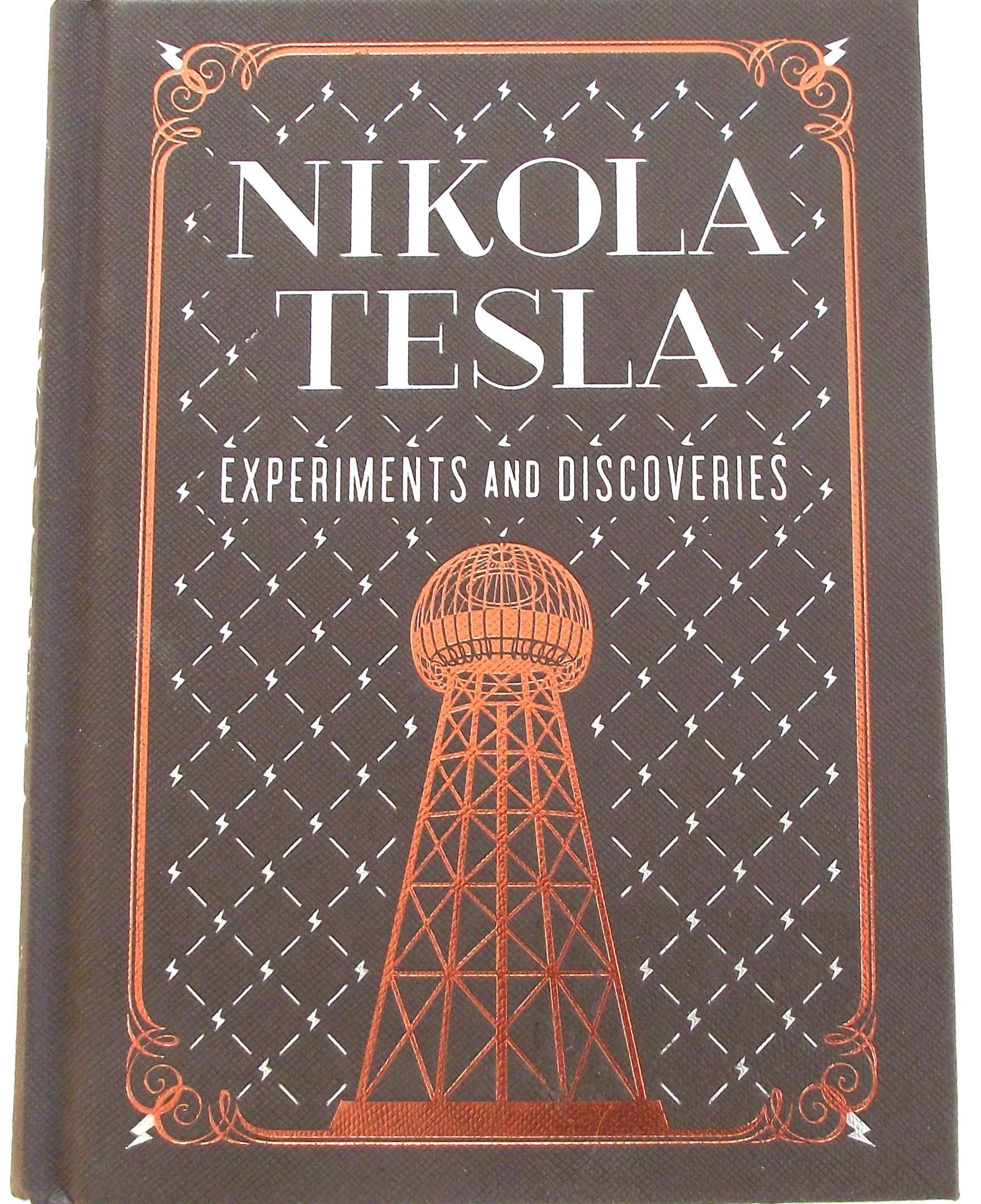 Nikola Tesla: Experiments and Discoveries by Nikola Tesla | Goodreads