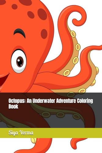 Octopus: An Underwater Adventure Coloring Book by Ms. REKHA VERMA ...