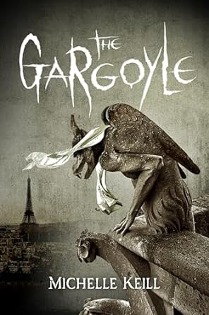 The Gargoyle: Dark romance and Gothic horror collide in modern Paris by ...