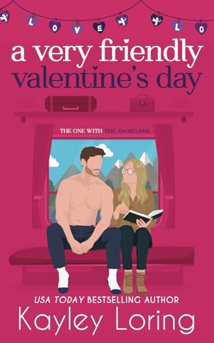 A Very Friendly Valentine's Day: Special Edition by Kayley Loring ...