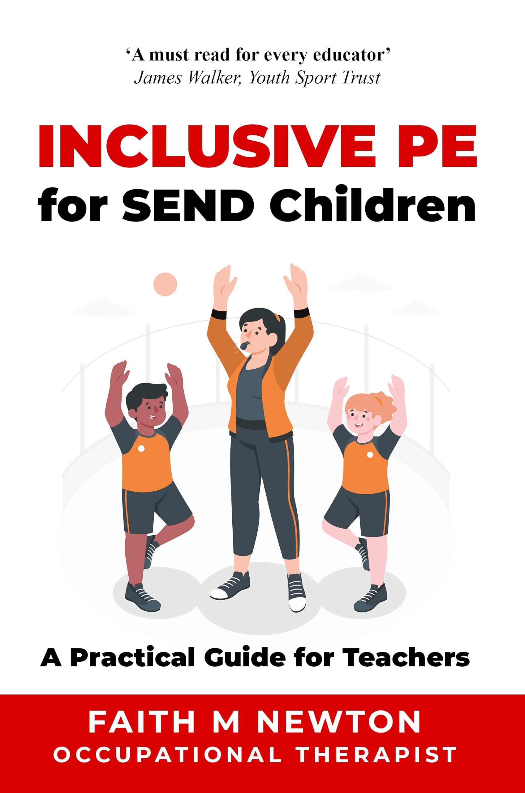 Inclusive PE for SEND Children: A Practical Guide for Teachers by Faith ...