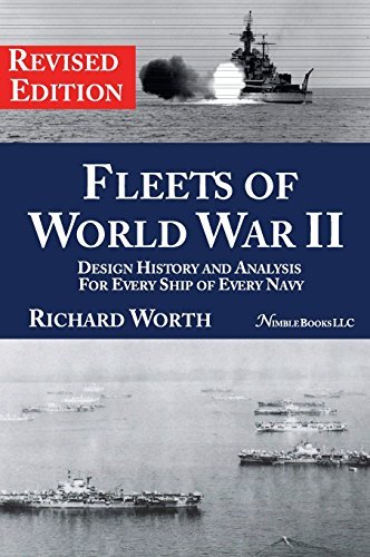 Fleets of World War II: Design History and Analysis for Every Ship of ...