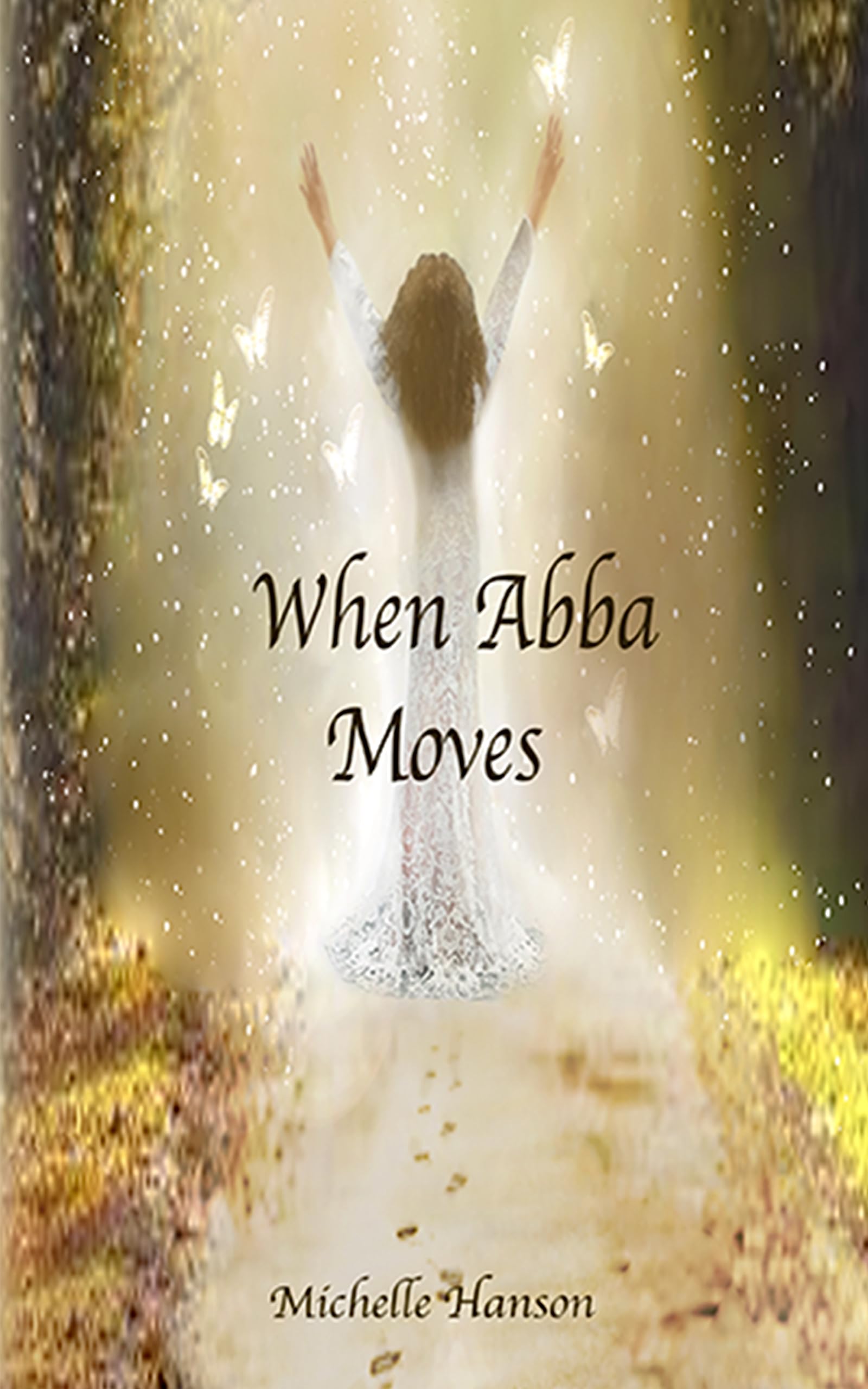 When Abba Moves by Michelle Hanson | Goodreads