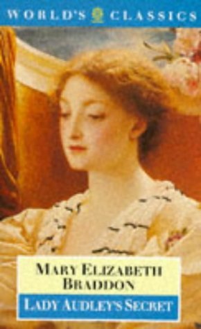 Lady Audley's Secret (World's Classics) by M. E. Braddon by Mary ...