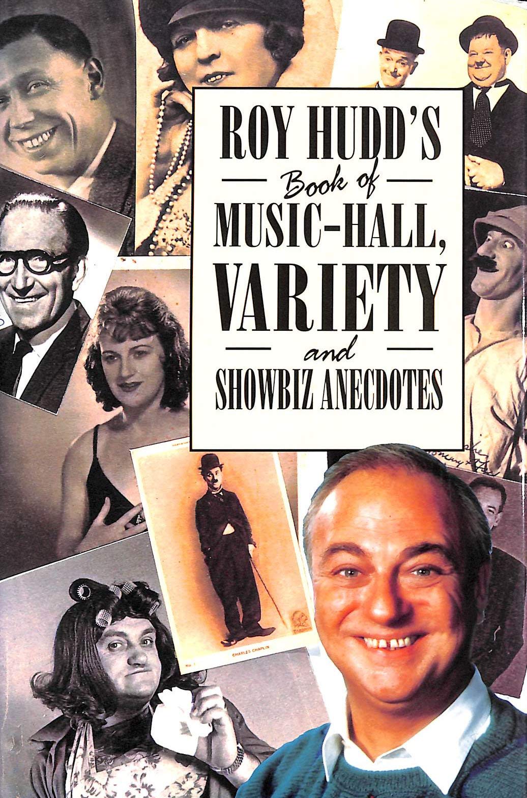 Roy Hudd's Book of Music-hall, Variety and Showbiz Anecdotes by Roy ...