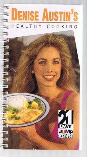 Denise Austin's Healthy Cooking- 21 Day Jump Start Program by Denise ...