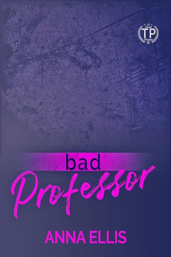 Bad Professor : Tainted Professors by Anna Ellis | Goodreads