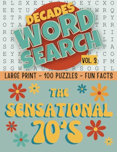 Decades Word Search Vol 3: The Sensational 70's: Large print. 100 ...