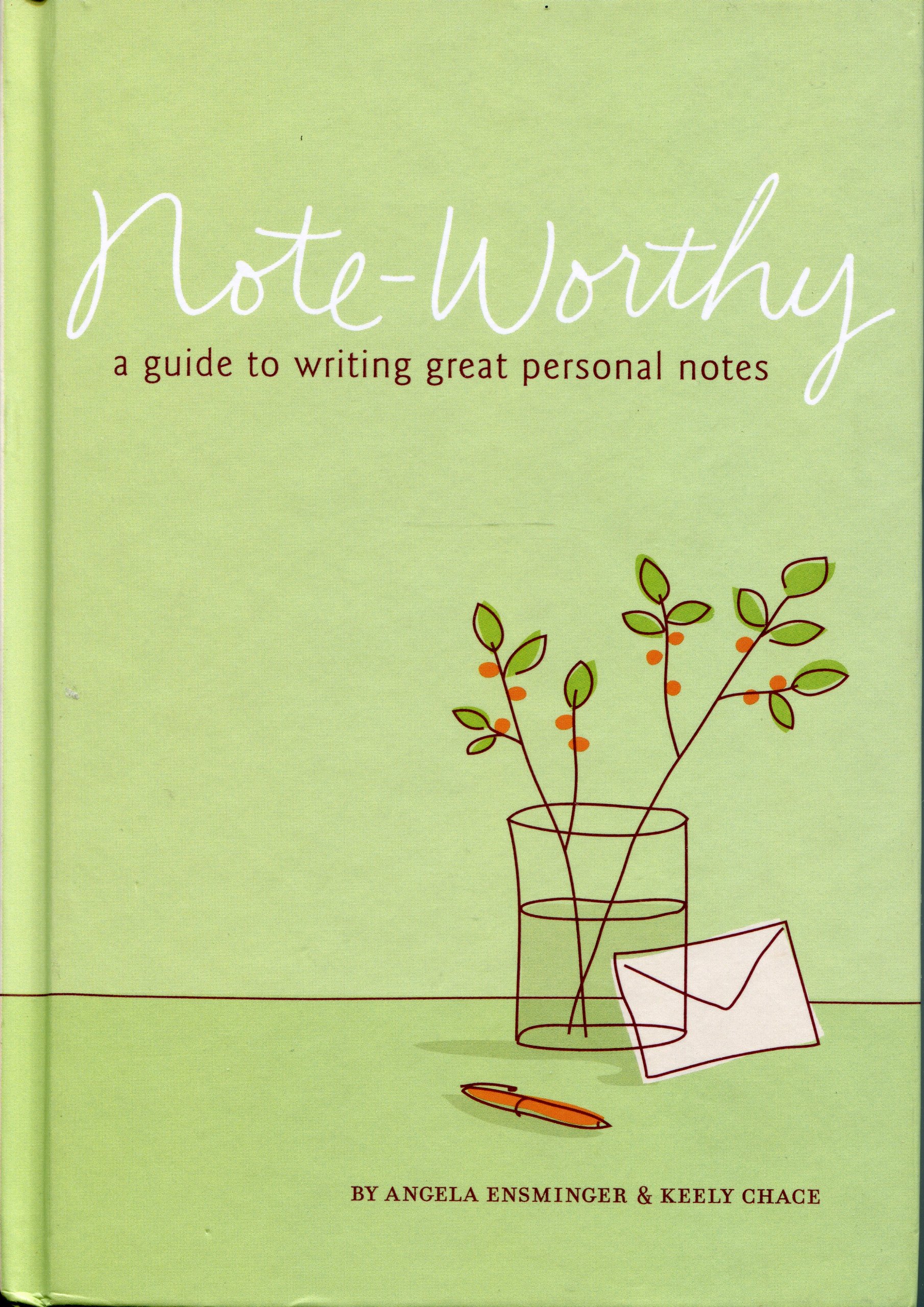 Noteworthy a guide to writing great personal notes by Angela Ensminger ...