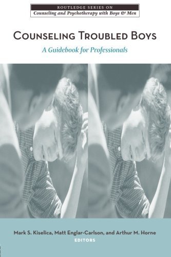 Counseling Troubled Boys: A Guidebook for Professionals (The Routledge ...