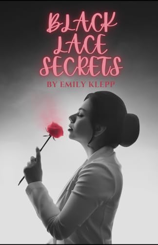 Black Lace Secrets by Emily Klepp | Goodreads