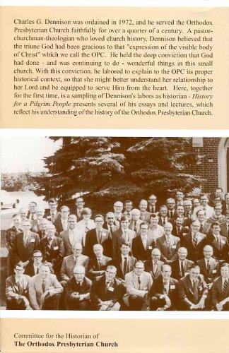 History for a Pilgrim People: The Historical Writings of Charles G ...