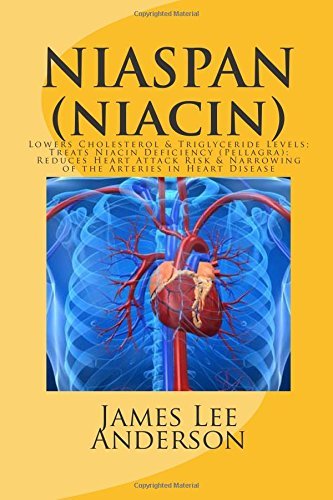 NIASPAN (Niacin): Lowers Cholesterol & Triglyceride Levels; Treats ...