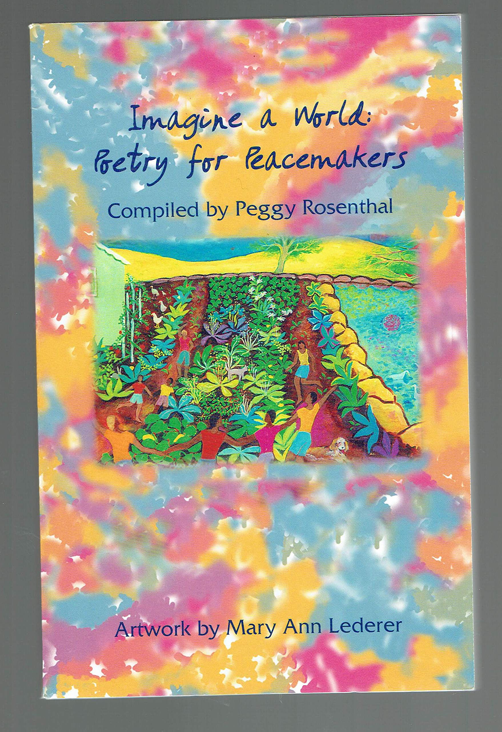 Imagine a World: Poetry for Peacemakers by Peggy Rosenthal | Goodreads