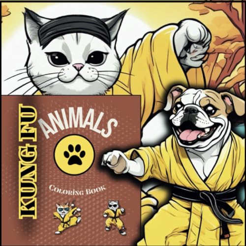 Kung Fu Animals Coloring Book: Animal and Karate Lovers Color Kung Fu ...