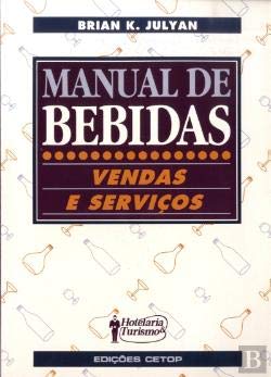 Manual de Bebidas: Vendas e Serviços by Brian K. Julyan | Goodreads