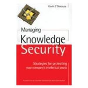 Managing Knowledge Security: Strategies for protecting your company s ...