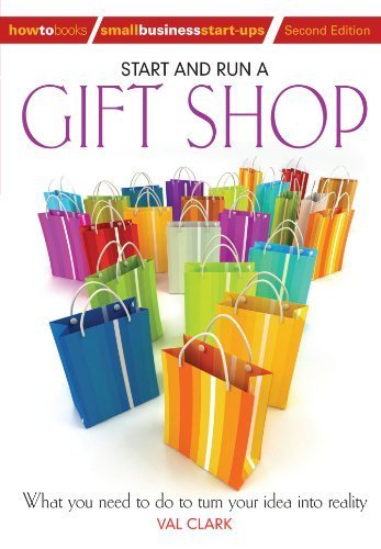 Start and Run a Gift Shop: What You Need to Do to Turn Your Idea into ...