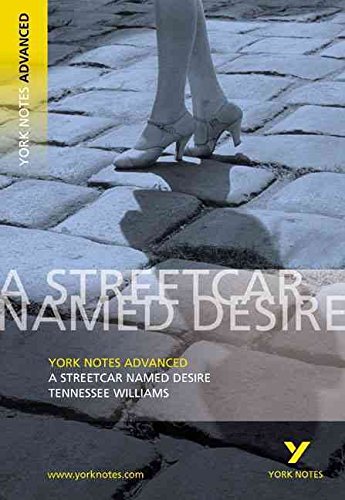 Streetcar Named Desire: York Notes Advanced by Tennessee Williams ...