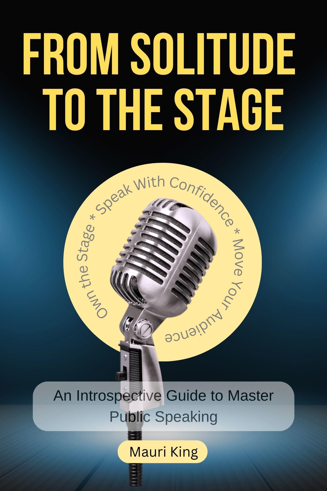 From Solitude to the Stage: An Introspective Guide to Master Public ...