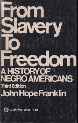 From Slavery to Freedom: A History of Negro Americans by John Hope ...