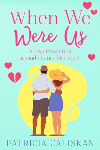 When We Were Us by Patricia Caliskan | Goodreads