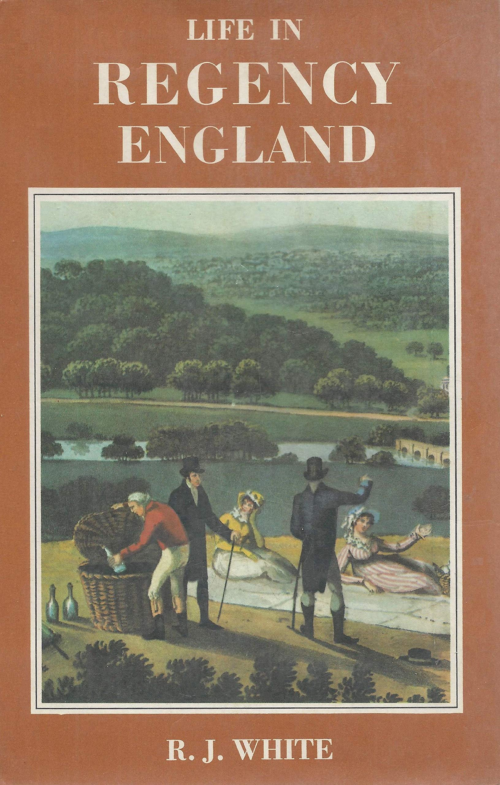 Life in Regency England by R.J. White | Goodreads