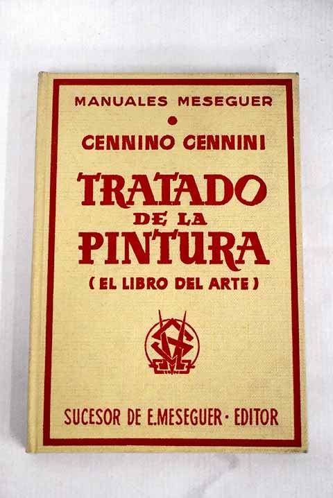 Tratado de la Pintura: (El libro del Arte) by Cennino Cennini | Goodreads