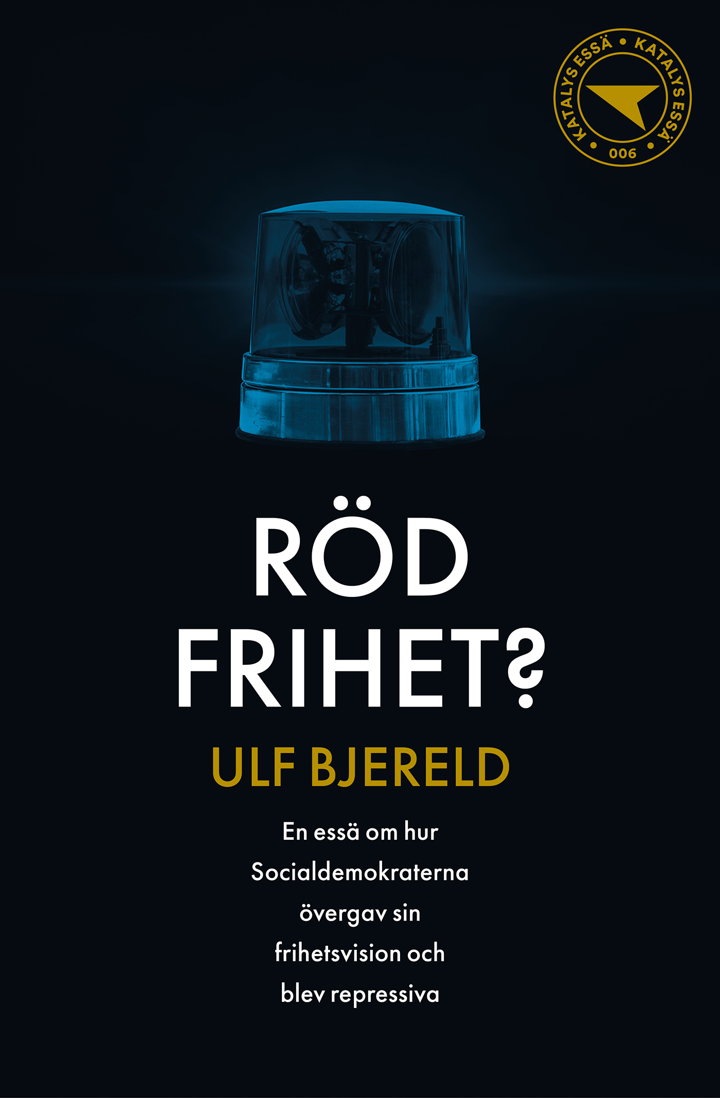 Röd frihet? : En essä om hur Socialdemokraterna övergav sin ...