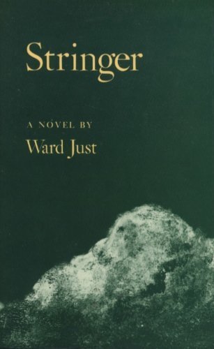 Stringer by Ward Just | Goodreads