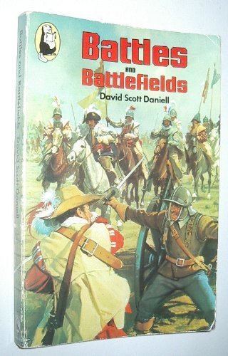 Battles and Battlefields (Beaver Books) by DANIELL DAVID SCOTT | Goodreads