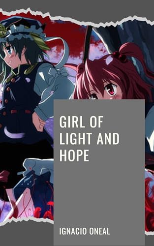 Girl of Light and Hope by Ignacio Oneal | Goodreads