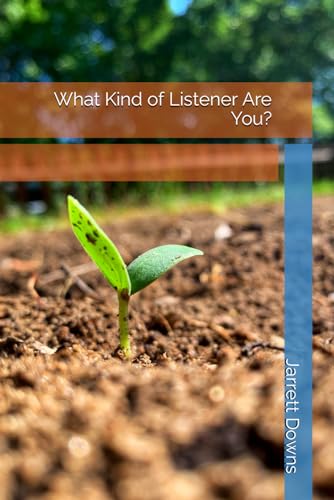 What Kind of Listener Are You? by Jarrett Downs | Goodreads