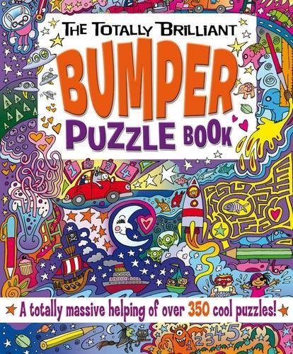 The Totally Brilliant Bumper Puzzle Book: A Totally Massive Helping of ...