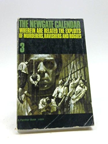 The Newgate Calendar 3 by George Theodore Wilkinson | Goodreads