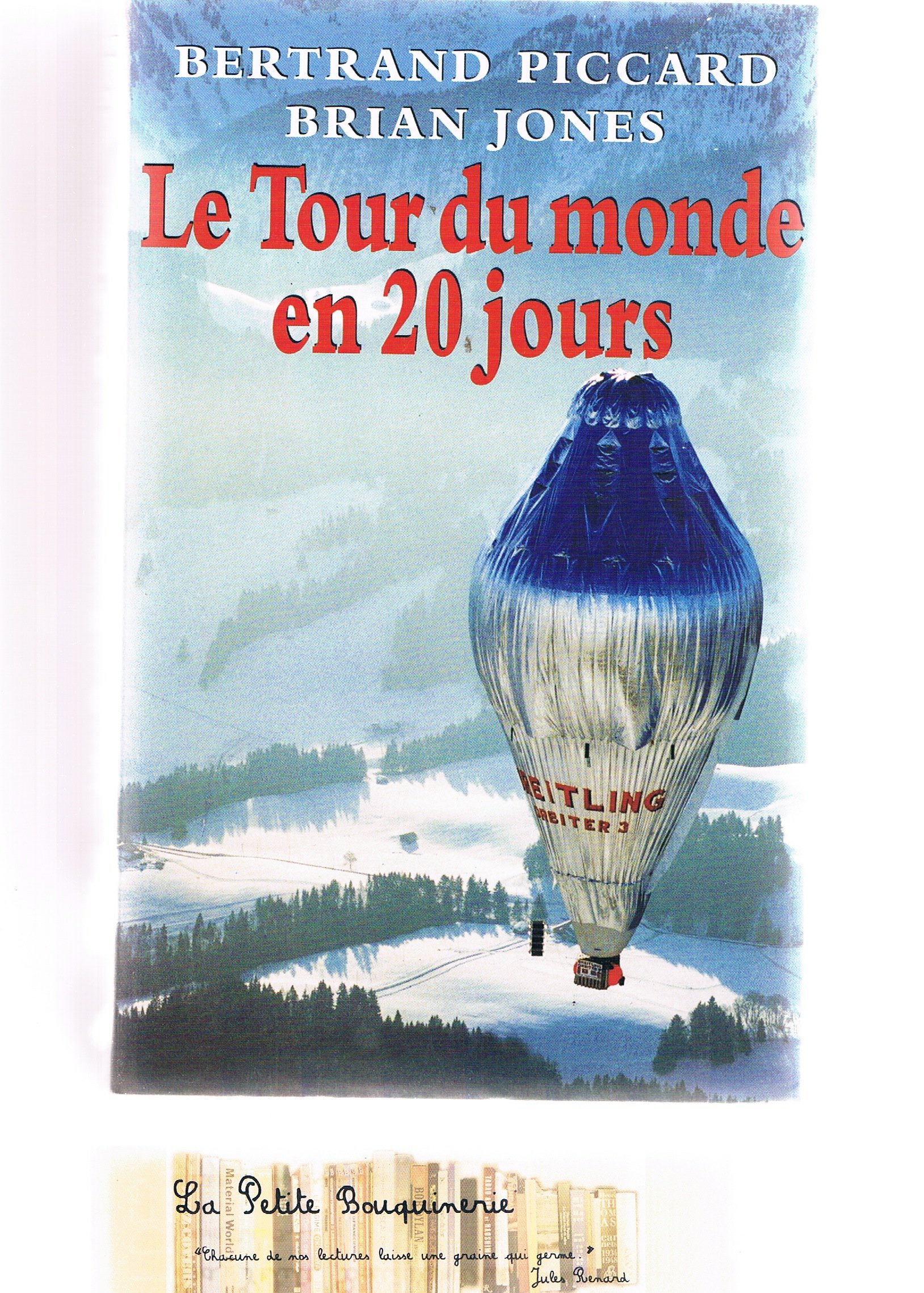 Le tour du monde en 20 jours by Bertrand Piccard | Goodreads