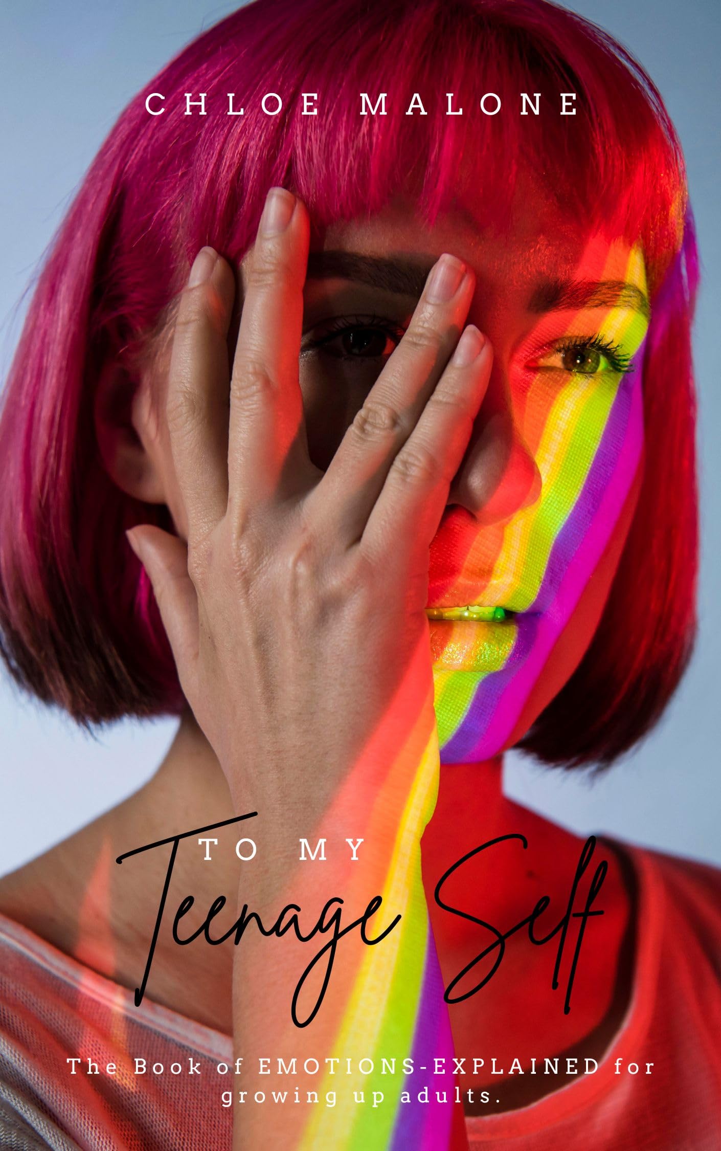 To My Teenage Self: The Book of EMOTIONS-EXPLAINED for growing up ...