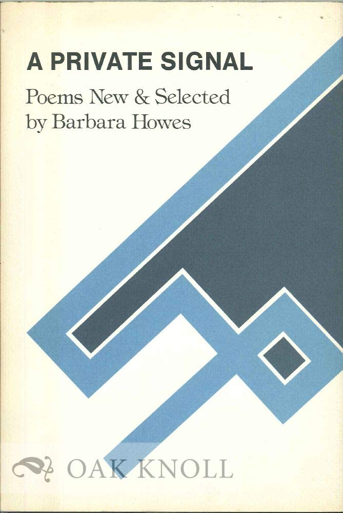 A Private Signal: Poems New and Selected by Barbara Howes | Goodreads