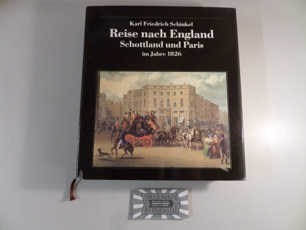Reise nach England, Schottland und Paris im Jahre 1826 by Karl Friedrich Schinkel | Goodreads