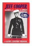 Jeff Cooper : The Soul and the Spirit by Lindy Cooper Wisdom | Goodreads