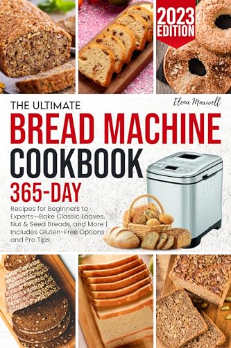 The Ultimate Bread Machine Cookbook: 365 Effortless Recipes for ...