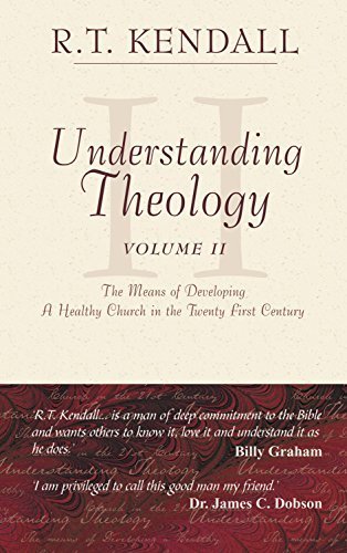 Understanding Theology: Volume 2 by R. T. Kendall by R.T. Kendall ...