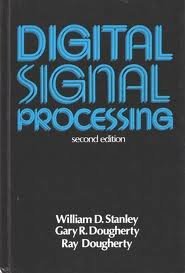 Digital signal processing by William D. Stanley | Goodreads