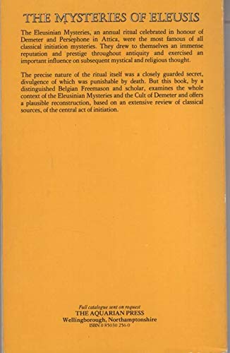 The mysteries of Eleusis: The secret rites and rituals of the classical ...