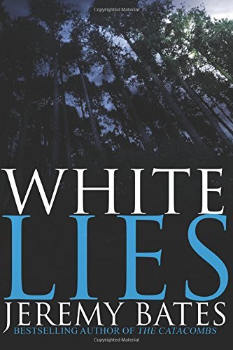 White Lies by Jeremy Bates (2016-04-29) by Jeremy Bates | Goodreads