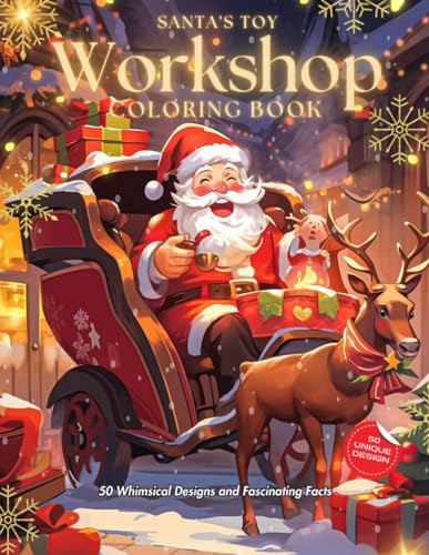 Santa's Toy Workshop Coloring Book: 50 Whimsical Designs and ...