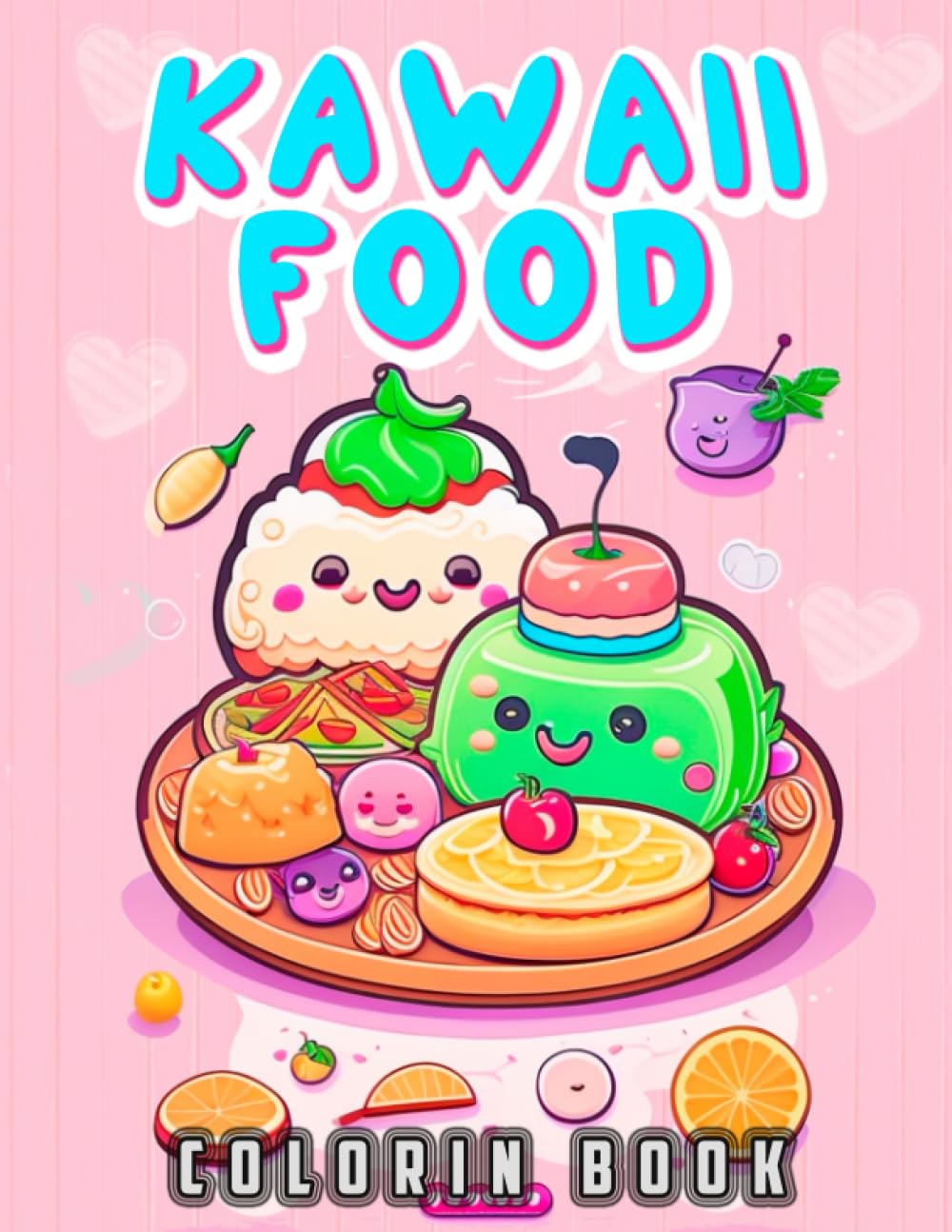 KAWAII FOOD COLORING BOOK: Delicious and Adorable Food Drawings for ...
